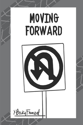 Moving Forward by Becky Franzel | Goodreads