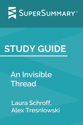 Study Guide: An Invisible Thread by Laura Schroff, Alex Tresniowski by ...