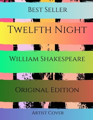 Twelfth Night: First Edition By William Shakespeare by William ...