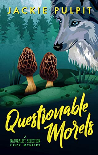 Questionable Morels by Jackie Pulpit | Goodreads