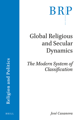 Global Religious and Secular Dynamics: The Modern System of ...