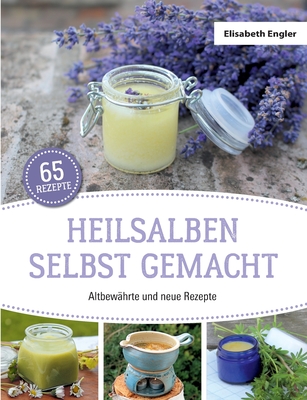 Heilsalben Selbst Gemacht