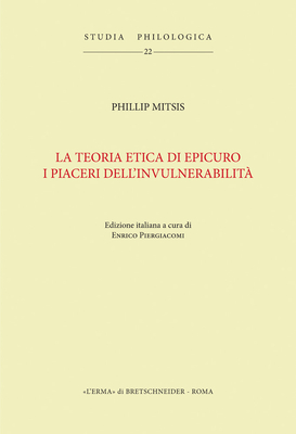 La Teoria Etica Di Epicuro. I Piaceri Dell'invulnerabilita by Phillip ...