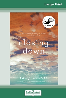 Closing Down (16pt Large Print Edition) by Sally Abbott | Goodreads