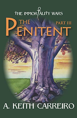 The Penitent: Part III by A. Keith Carreiro | Goodreads