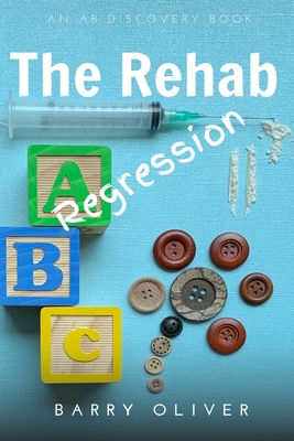 The Rehab Regression by Michael Bent | Goodreads