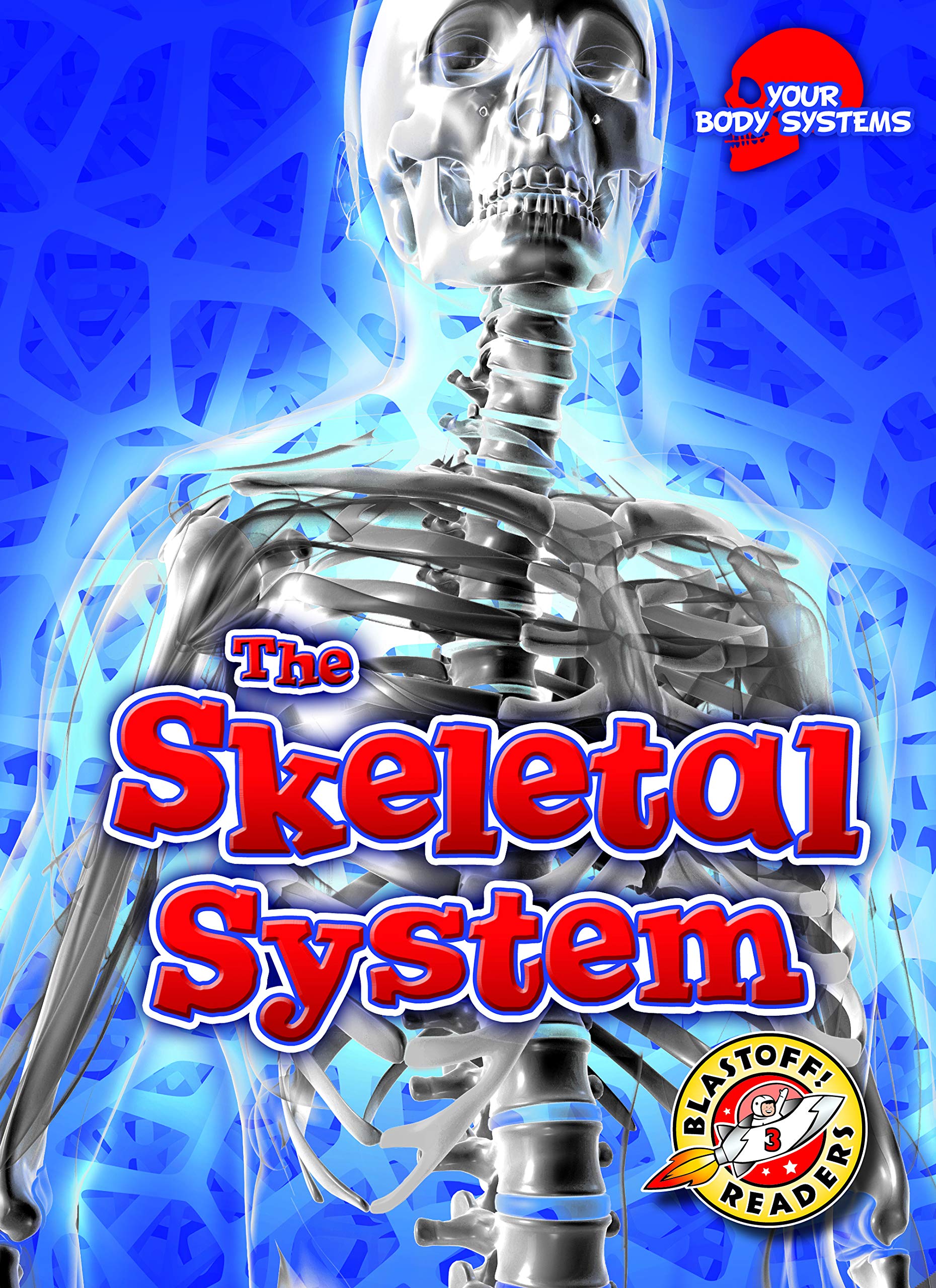 The Skeletal System by Rebecca Pettiford | Goodreads