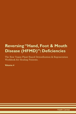 Reversing Hand, Foot & Mouth Disease (HFMD): Deficiencies The Raw Vegan ...
