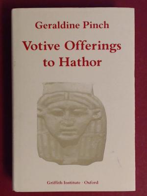 Votive Offerings to Hathor by Geraldine Pinch | Goodreads