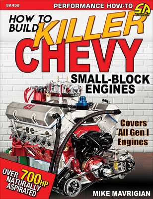 How to Build Killer Chevy SB Engines by Mike Mavrigian | Goodreads