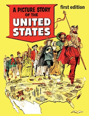 A Picture Story of the United States (First Edition): History of the ...