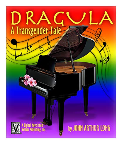 DRAGULA: A Transgender Tale by John Arthur Long | Goodreads