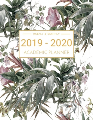 2019-2020 Academic Planner Weekly And Monthly: Calendar Schedule ...