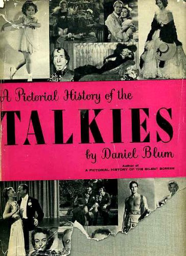 A Pictorial History of the Talkies. by Daniel Blum | Goodreads