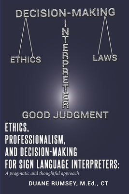 Ethics, Professionalism, and Decision-Making for Sign Language ...