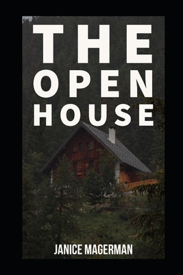 The Open House: A Suspense Thriller by Janice Magerman | Goodreads