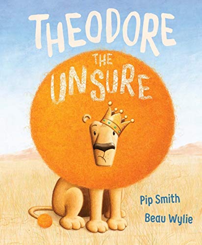 Theodore the Unsure by Pip Smith | Goodreads