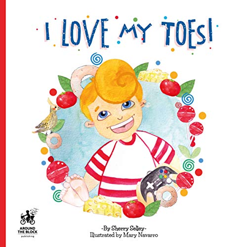 I Love My Toes by Sherry Selley | Goodreads