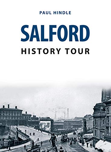 Salford History Tour by Paul Hindle | Goodreads