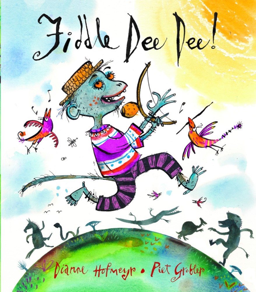 Fiddle Dee Dee! by Dianne Hofmeyr | Goodreads