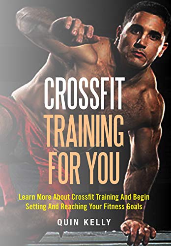 Crossfit Training For You: Learn More About Crossfit Training And Begin ...
