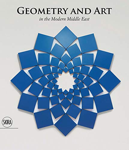 Geometry and Art: In the Modern Middle East by Roxane Zand | Goodreads