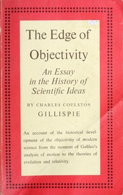 The Edge of Objectivity: An Essay in the History of Scientific Ideas by ...