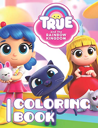 True and the Rainbow Kingdom Coloring Book: Great 33 Illustrations for ...