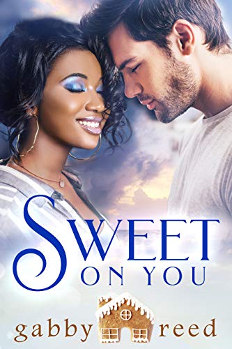 Sweet on You by Gabby Reed | Goodreads