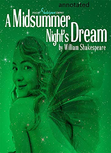 A Midsummer Night's Dream by William Shakespeare annotated by William ...