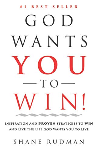 God Wants You to Win: Inspiration and Proven Strategies to Win and Live ...
