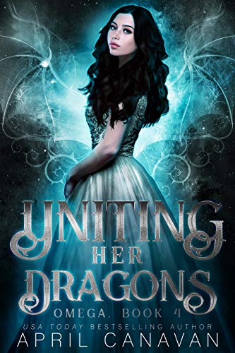Uniting Her Dragons (Omega, #4) by April Canavan | Goodreads