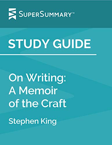Study Guide: On Writing: A Memoir of the Craft by Stephen King by ...