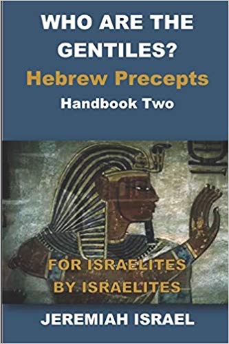 For Israelites by Israelites Hebrew Precepts: WHO ARE THE GENTILES ...