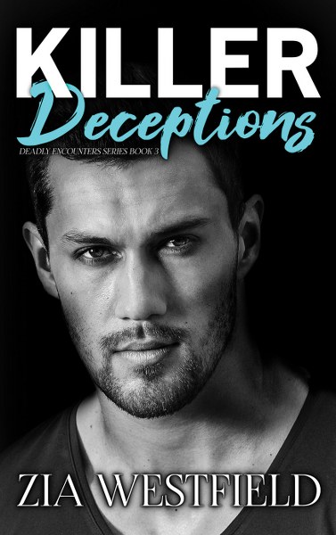 Killer Deceptions (Deadly Encounters Book 3) by Zia Westfield | Goodreads