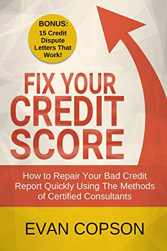 Fix Your Credit Score: How to Repair Your Bad Credit Report Quickly ...