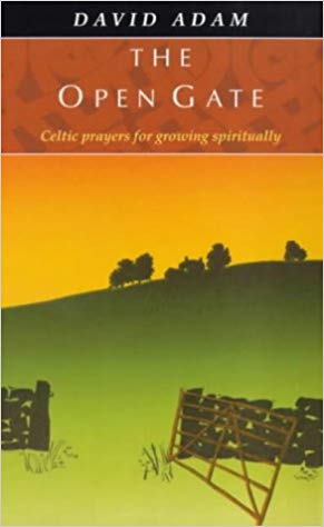 The Open Gate : Celtic Prayers for Growing Spirituality by David Adam ...
