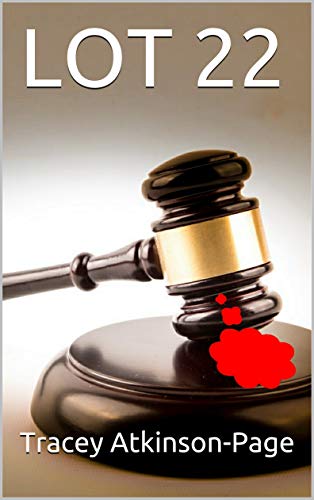 LOT 22 by Tracey Atkinson-Page | Goodreads