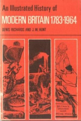 An Illustrated History of Modern Britain, 1783-1980 by Denis Richards ...