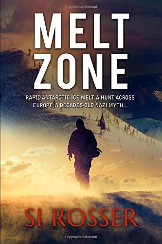 Melt Zone: Antarctic Mystery Thriller by Simon Rosser | Goodreads