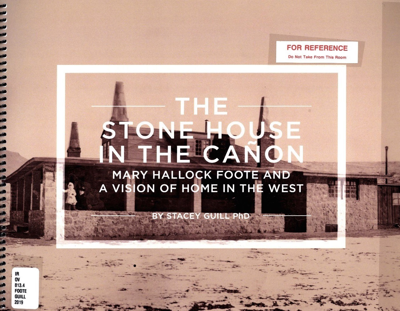 The Stone House in the Cañon : Mary Hallock Foote and a vision of home ...