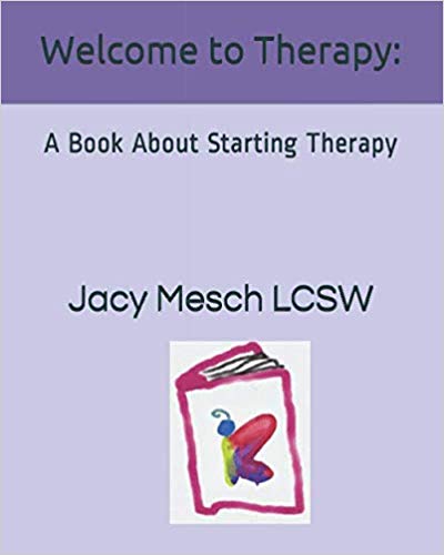 Welcome to Therapy: A Book about Starting Therapy by Jacy Mesch | Goodreads