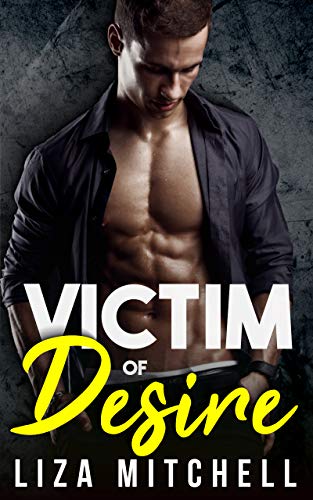 Victim of Desire (Hot Pursuit Book 1) by Liza Mitchell | Goodreads