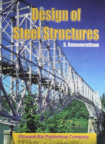 Design Of Steel Structures by S. Ramamrutham | Goodreads