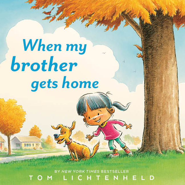 When My Brother Gets Home by Tom Lichtenheld | Goodreads