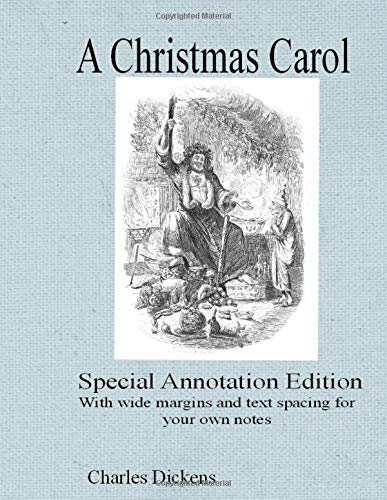 A Christmas Carol: Special annotation edition: with wide margins and ...