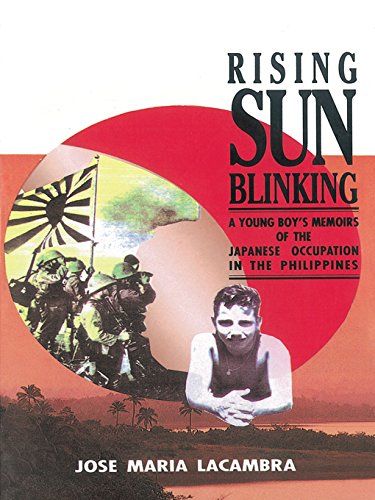 Rising Sun Blinking: A Young Boy's Memoirs of the Japanese Occupation ...