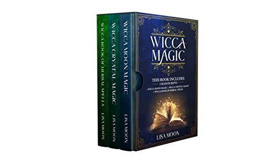 Wicca Magic: This Book Includes: 3 Manuscripts: Wicca Moon Magic, Wicca ...