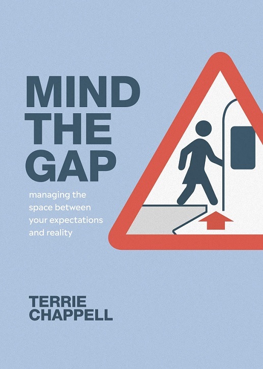 Mind The Gap: Managing the Space Between Your Expectations and Reality ...