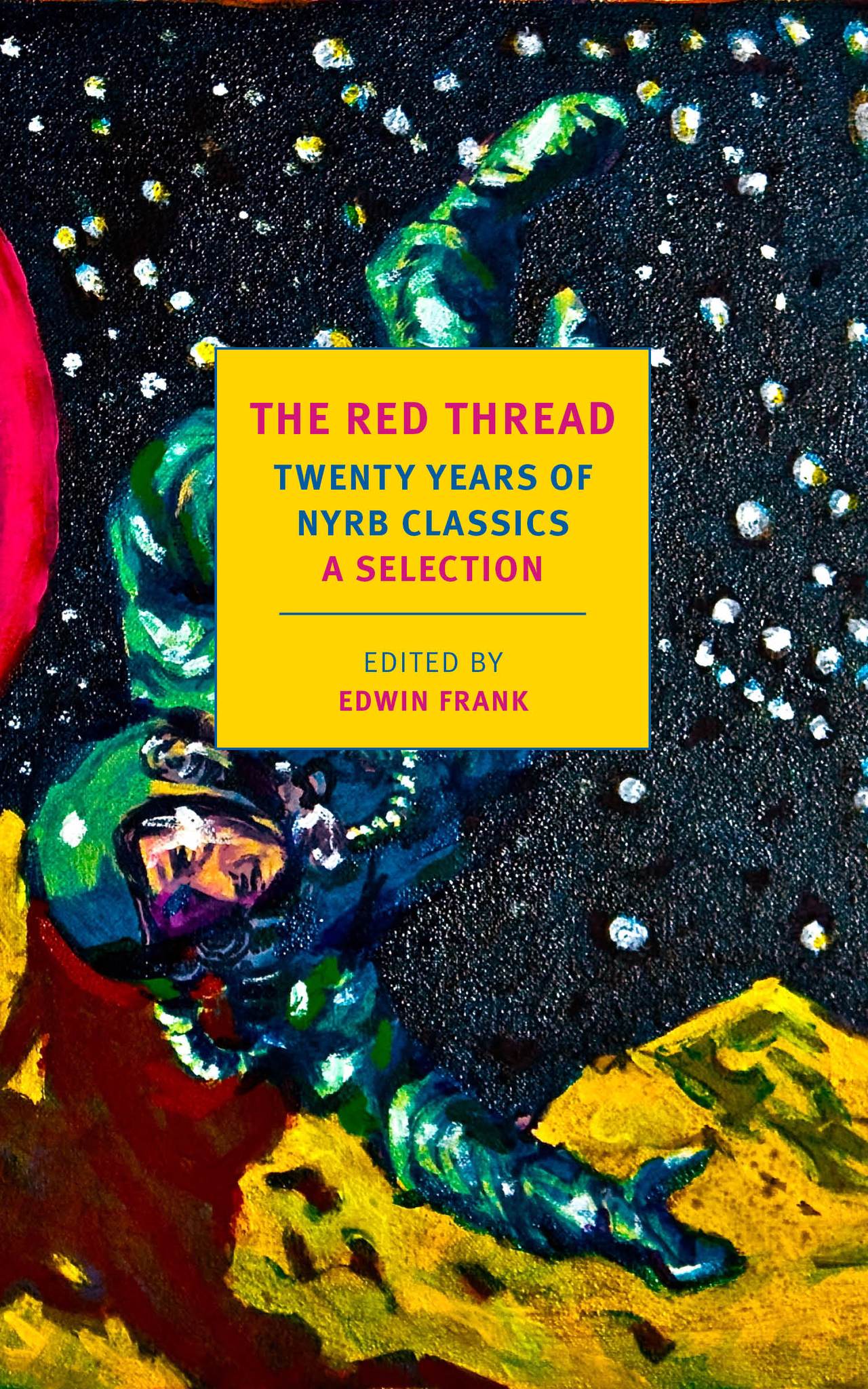 The Red Thread: Twenty Years of NYRB Classics by Edwin Frank | Goodreads